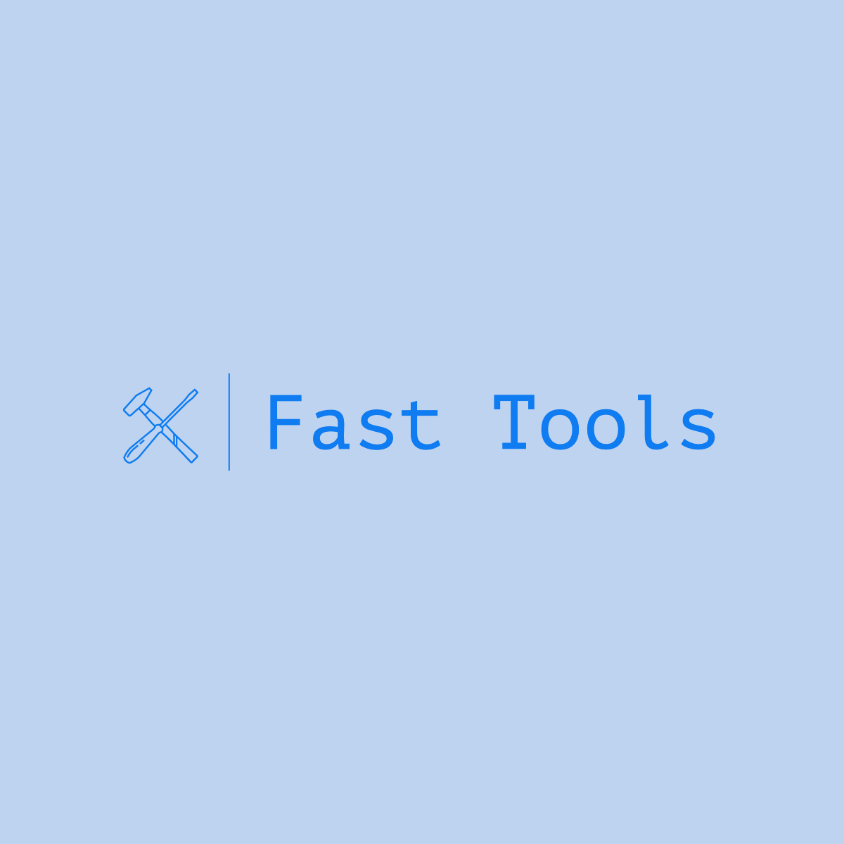 Fast Tools